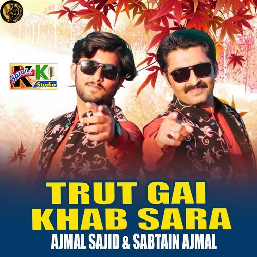 Trut Gai Khab Sara Songs Download - Free Online Songs @ JioSaavn