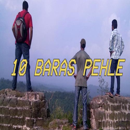 10 Baras Pehle - Song Download from 10 Baras Pehle @ JioSaavn