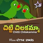 Chitti Chilakamma (Telugu Rhymes) - Song Download from Chitti ...