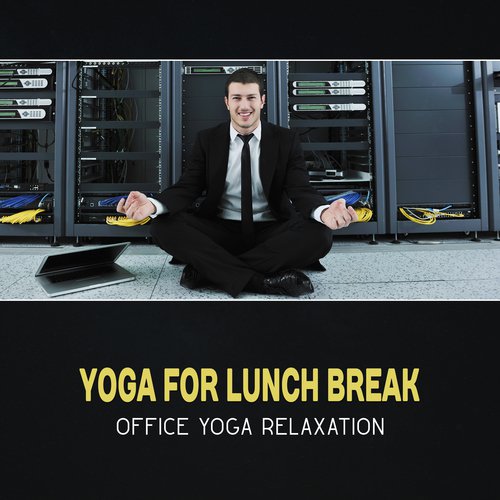 Yoga For Lunch Break (Office Yoga Relaxation – Release Lower Back ...
