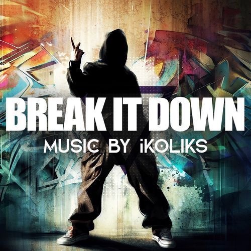 Break It Down Songs Download - Free Online Songs @ JioSaavn