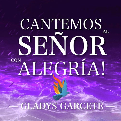 Vamos A Alabar Al Señor Lyrics - Cantemos Al Señor Con Alegría - Only ...