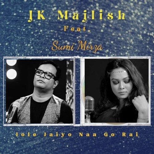 Jole Jaiyo Naa Go Rai Songs Download - Free Online Songs @ JioSaavn