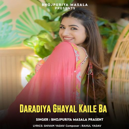 Daradiya Ghayal Kaile Ba - Song Download from Daradiya Ghayal Kaile Ba ...