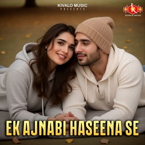 Ek Ajnabi Haseena Se Songs Download - Free Online Songs @ JioSaavn
