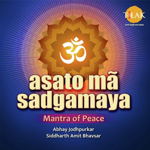 Asatoma Sadgamaya - Mantra Of Peace Songs Download - Free Online Songs ...