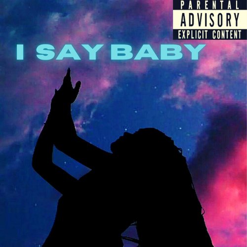 I Say Baby - Song Download from I Say Baby @ JioSaavn