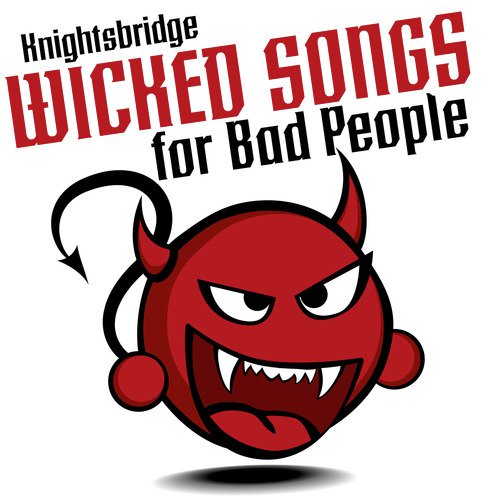 Wicked Songs For Bad People Songs Download Free Online Songs JioSaavn