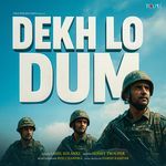 Dekh Lo Dum - Song Download from Dekh Lo Dum @ JioSaavn