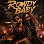 Rowdy Baby - Song Download from Rowdy Baby @ JioSaavn