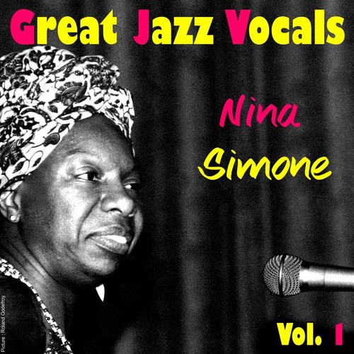 Great Jazz Vocals, Vol. 1 - Nina Simone Songs Download - Free Online ...