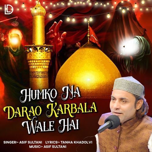 Humko Na Darao Karbala Wale Hai Songs Download - Free Online Songs ...
