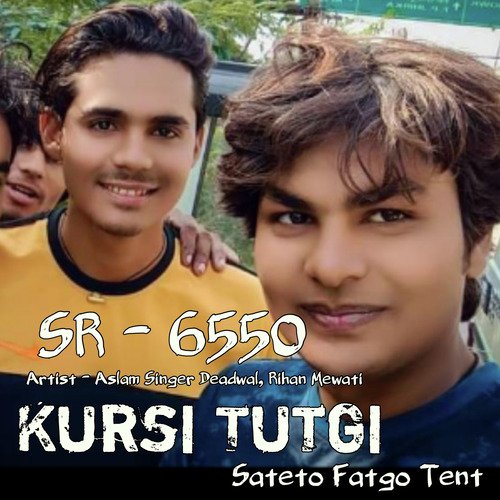 Kursi Tutgi Sateto Fatgo Tent Songs Download - Free Online Songs @ JioSaavn