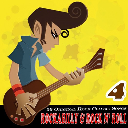 Rock Ola Baby - Song Download from Rockabilly & Rock n' Roll Vol. 4 (50 ...
