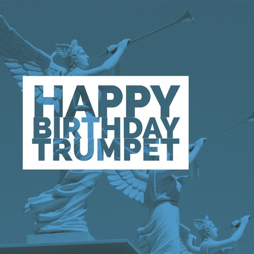 Happy Birthday Trumpet - Song Download from Happy Birthday Trumpet ...