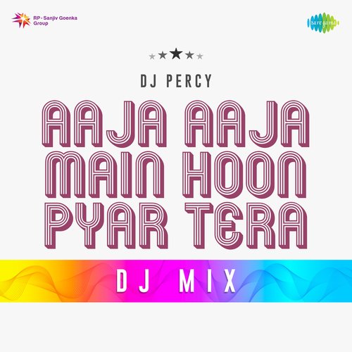 Aaja Aaja Main Hoon Pyar Tera DJ Mix Songs Download - Free Online Songs ...