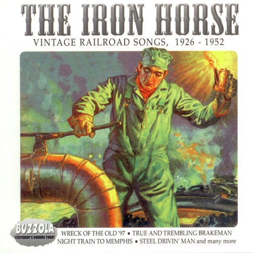 The Iron Horse - Vintage Railroad Songs, 1926 - 1952 Songs Download ...