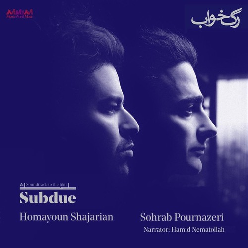 Subdue (Closing Song) Lyrics - Homayoun Shajarian, Sohrab Pournazeri ...