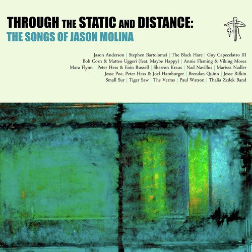 Through The Static And Distance: The Songs Of Jason Molina Songs ...