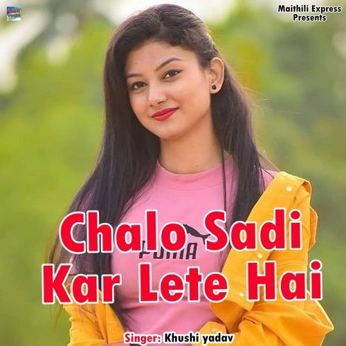 Chalo Sadi Kar Lete Hai - Song Download from Chalo Sadi Kar Lete Hai ...