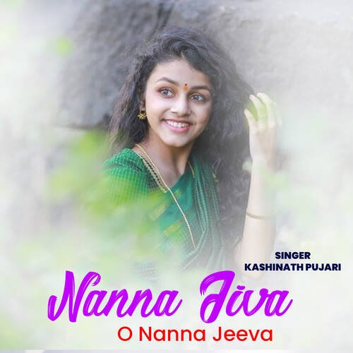 Nanna Jiva O Nanna Jeeva Songs Download - Free Online Songs @ JioSaavn