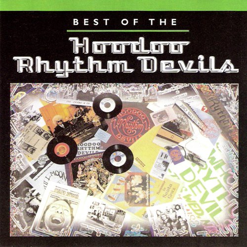 Best Of The Hoodoo Rhythm Devils Songs Download - Free Online Songs ...