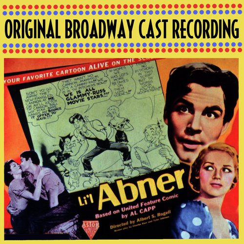 Li'l Abner (original Broadway Cast Recording) Songs Download - Free ...