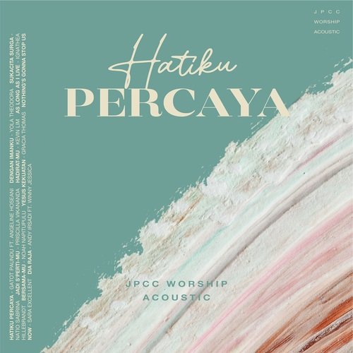 Dia Raja Lyrics - Acoustic Worship - Hatiku Percaya - Only on JioSaavn