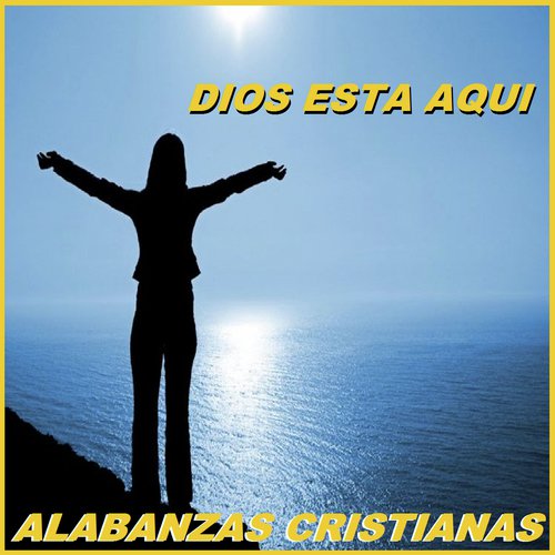 Alabare Lyrics - Dios Esta Aqui - Only on JioSaavn
