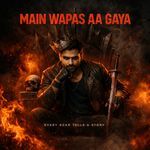 MAIN WAPAS AA GAYA - Song Download from MAIN WAPAS AA GAYA @ JioSaavn