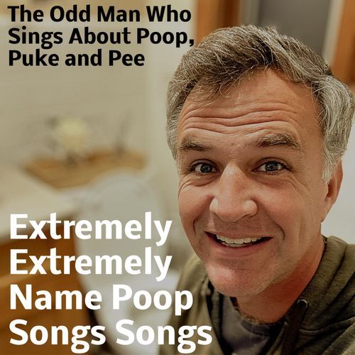 Extremely Extremely Name Poop Songs Songs Songs Download - Free Online ...