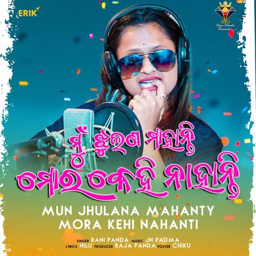 Mun Jhulana Mahanty Mora Kehi Nahanti (Studio) - Song Download from Mun ...