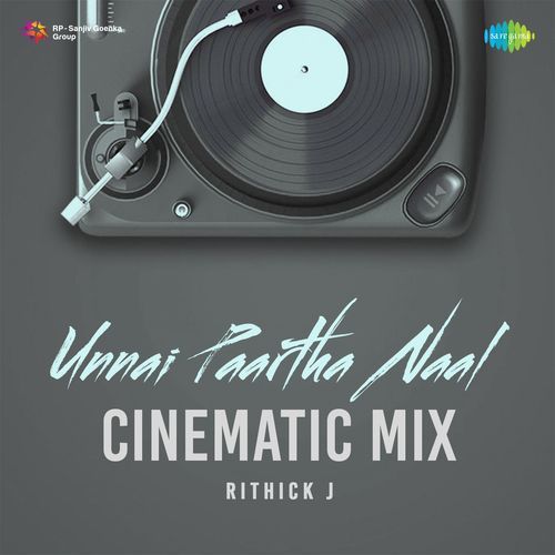 Unnai Paartha Naal - Cinematic Mix - Song Download from Unnai Paartha ...