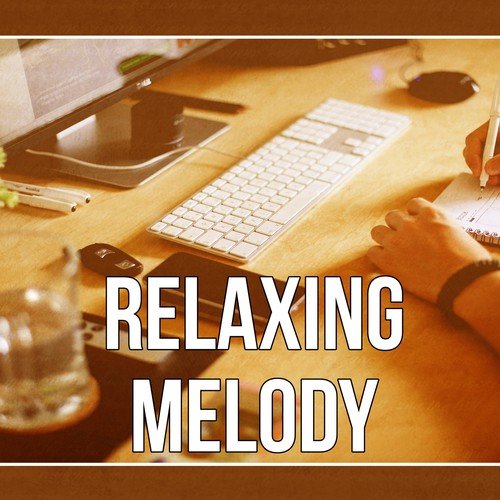 Relaxing Melody - Helps To Focus And Concenrate On Work, Relaxing Music ...