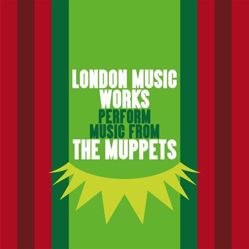 London Music Works Perform Music From The Muppets Songs Download - Free ...