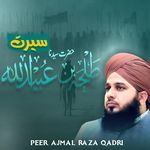 Seerat E Hazrat Sayyiduna Talha Bin Ubaid Ullah - Song Download from Seerat E Hazrat Sayyiduna ...