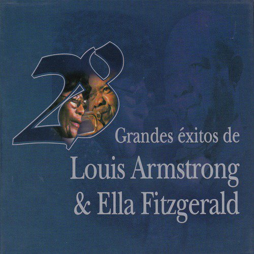 28 Grandes Éxitos De Louis Armstrong & Ella Fitzgerald Songs Download ...
