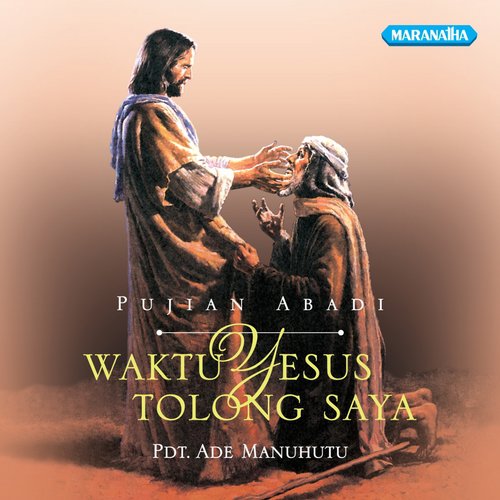 Yesus Pengharapanku Lyrics - Waktu Yesus Tolong Saya - Only on JioSaavn