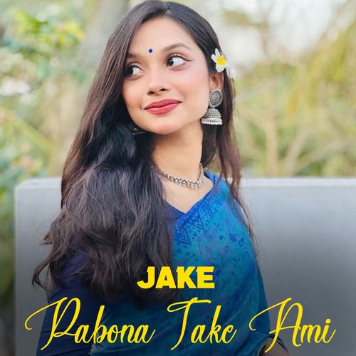 Jake Pabona Take Ami - Song Download from Jake Pabona Take Ami @ JioSaavn