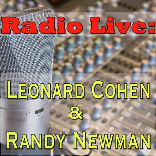 Radio Live: Leonard Cohen & Randy Newman, Vol.2 Songs Download - Free ...