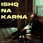 Na Main Hoon Tera (Wardat / Soundtrack Version) - Song Download from Ishq Na Karna @ JioSaavn