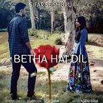 Betha Hai Dil - Song Download from Betha Hai Dil @ JioSaavn