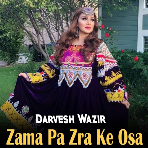 Zama Pa Zra Ke Osa - Song Download from Zama Pa Zra Ke Osa @ JioSaavn