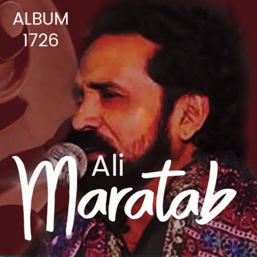 Maratab Ali, Vol. 1726 Songs Download - Free Online Songs @ JioSaavn