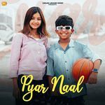 Pyar Naal - Song Download from Pyar Naal @ JioSaavn