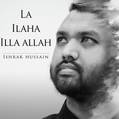 La Ilaha Illa Allah Songs Download - Free Online Songs @ JioSaavn