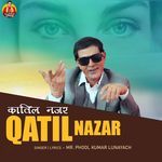 Qatil Nazar - Song Download from Qatil Nazar @ JioSaavn