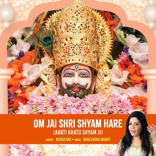 Om Jai Shri Shyam Hare (Aarti Khatu Shyam Ji) - Song Download from Om ...
