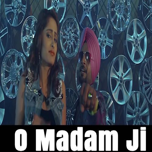 O Madam Ji - Song Download from O Madam Ji @ JioSaavn