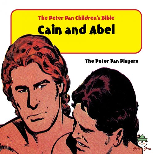 Peter Pan Children's Bible-Cain And Abel Songs Download - Free Online ...
